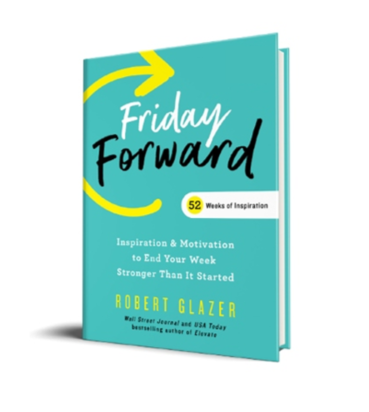 Friday Forward Book: Inspiration to Elevate - Robert Glazer